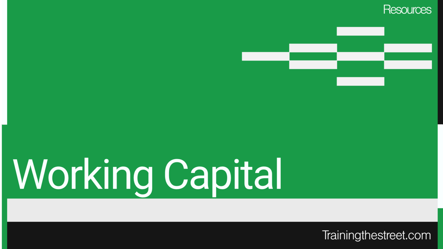 Working Capital - Training The Street - Financial Training, Finance ...
